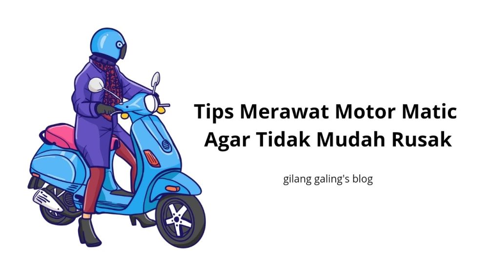 Tips Merawat Motor Matic Agar Tidak Mudah Rusak